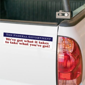 The Federal Government Bumper Sticker | Zazzle