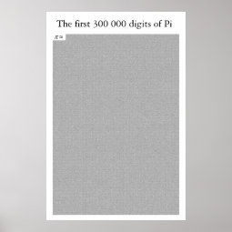 The first 300 000 digits of Pi Poster | Zazzle