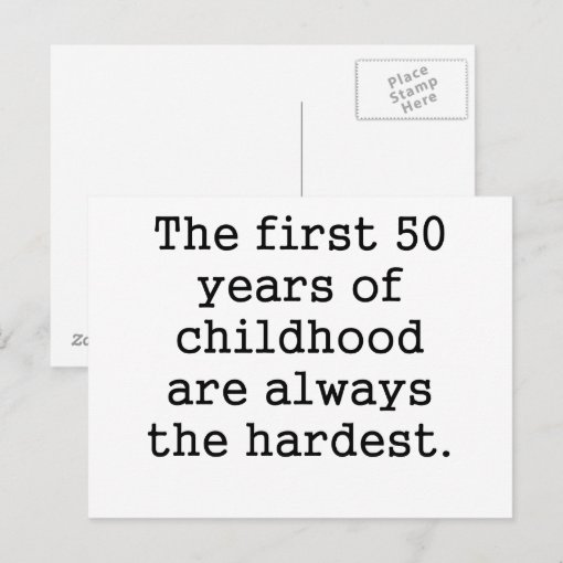 The First 50 Years Of Childhood Postcard | Zazzle