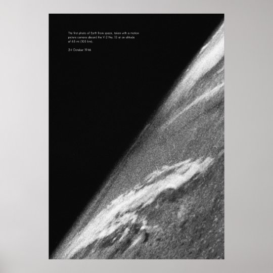 The first photo of Earth from space, 1946 Poster | Zazzle.com