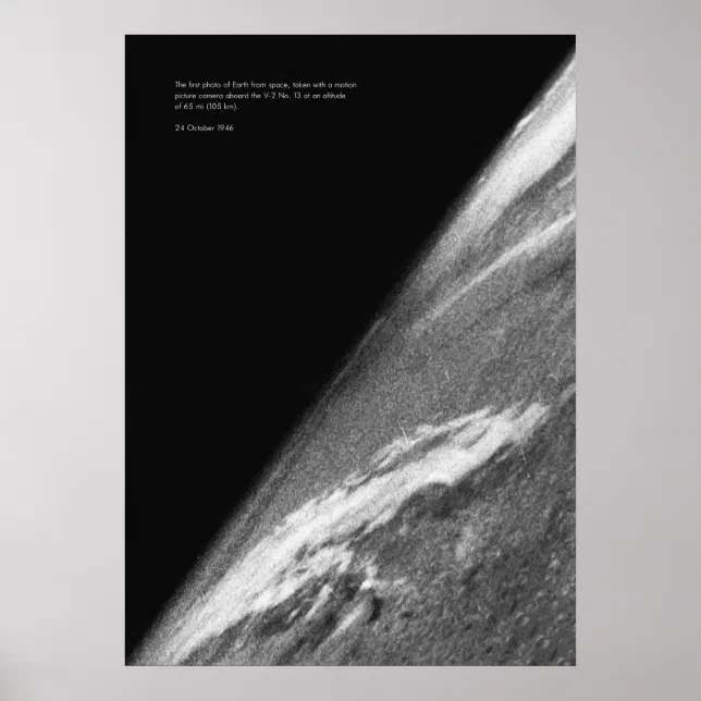 The first photo of Earth from space, 1946 Poster | Zazzle