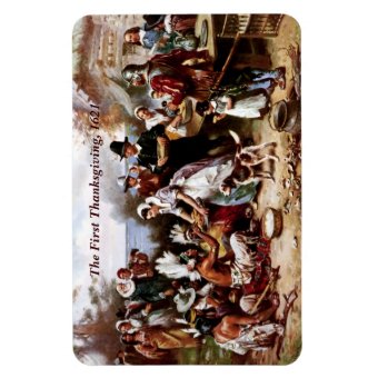 The First Thanksgiving, 1621. Fine Art Magnet | Zazzle
