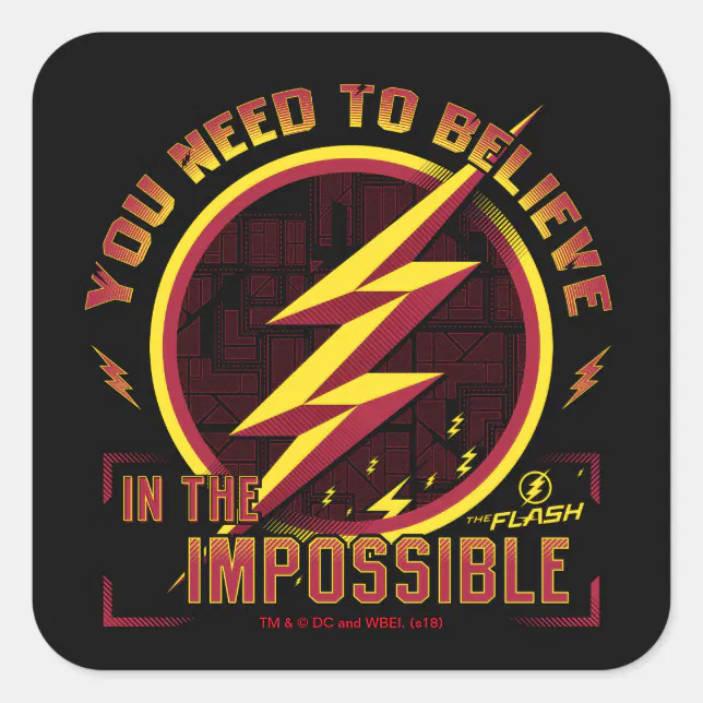 The Flash | You Need To Believe In The Imposible Square Sticker | Zazzle