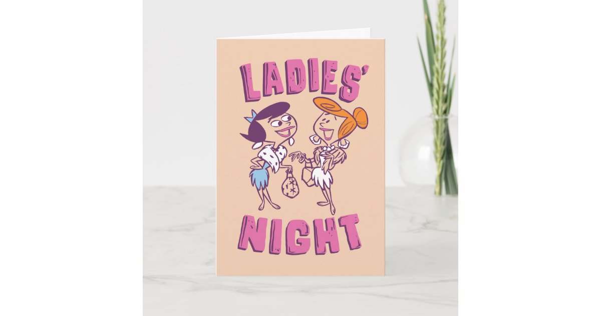 The Flintstones | Betty & Wilma - Ladies' Night Card | Zazzle