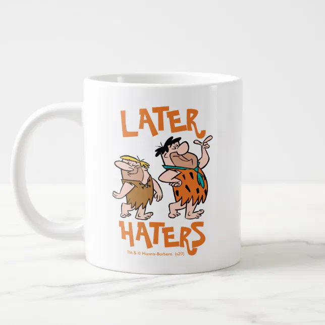 The Flintstones | Fred & Barney - Later Haters Giant Coffee Mug | Zazzle
