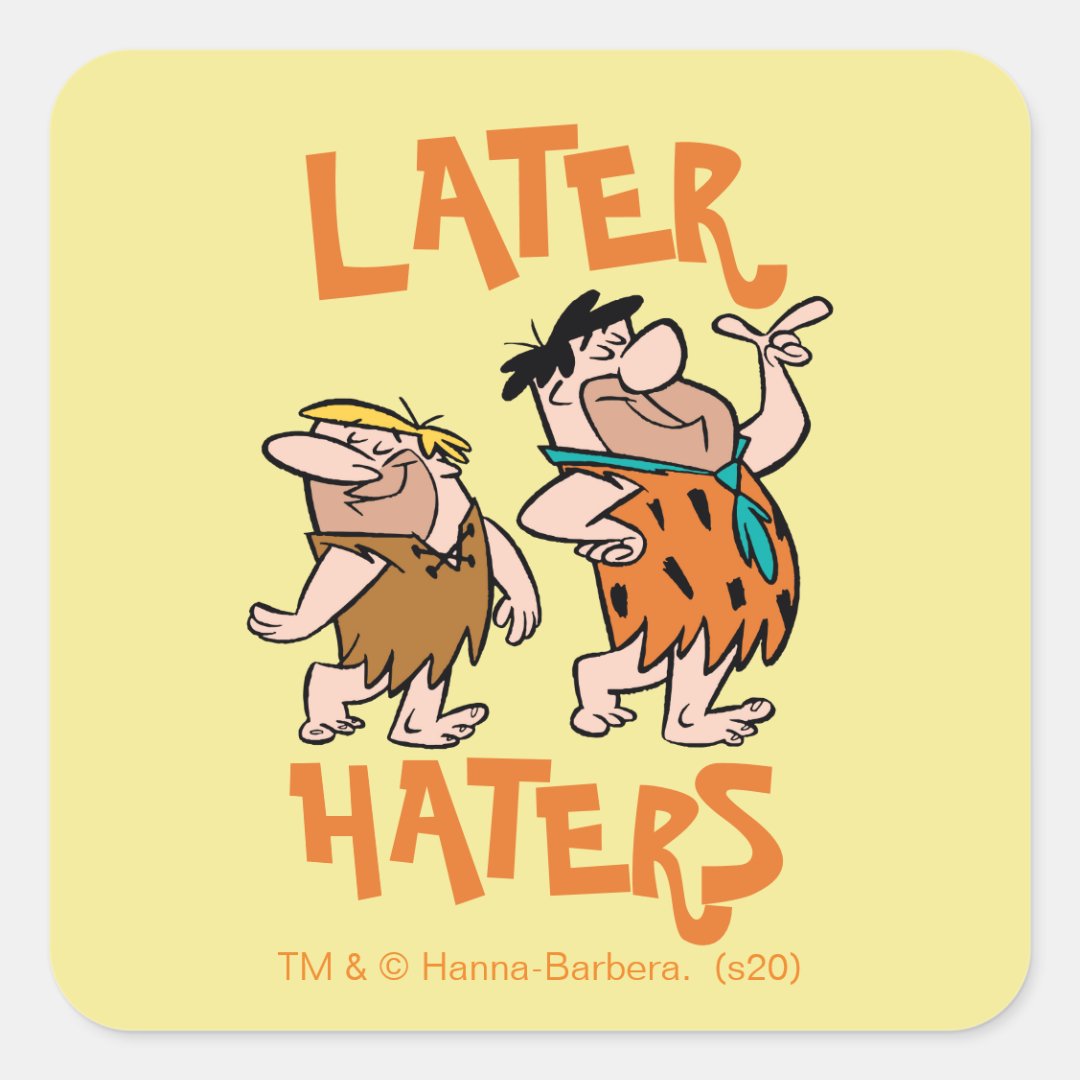 The Flintstones | Fred & Barney - Later Haters Square Sticker | Zazzle