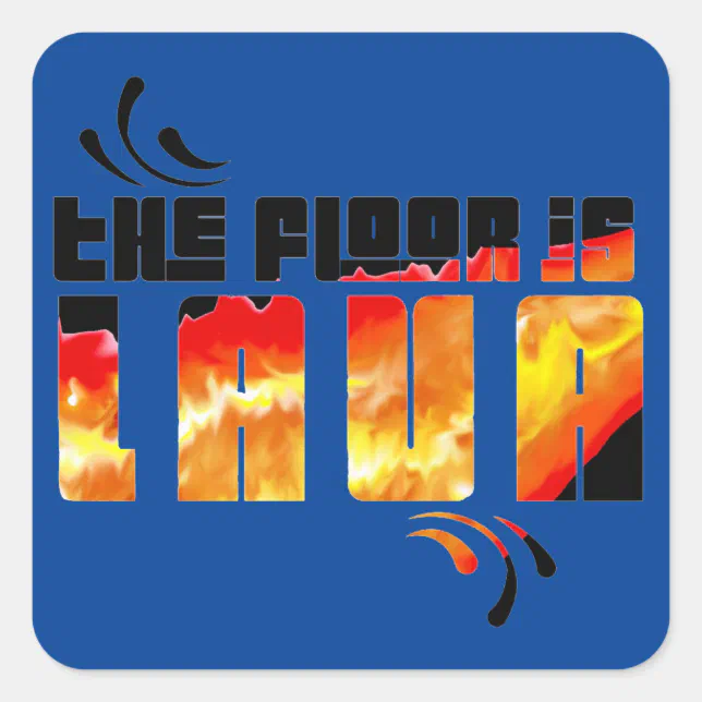 The Floor is lava Square Sticker | Zazzle