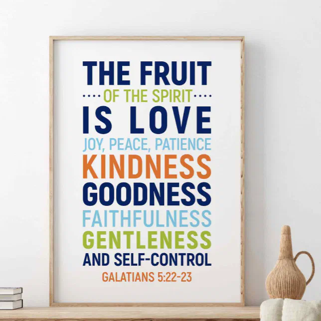 The Fruit Of The Spirit Is Love, Galatians 5:22-23 Poster | Zazzle