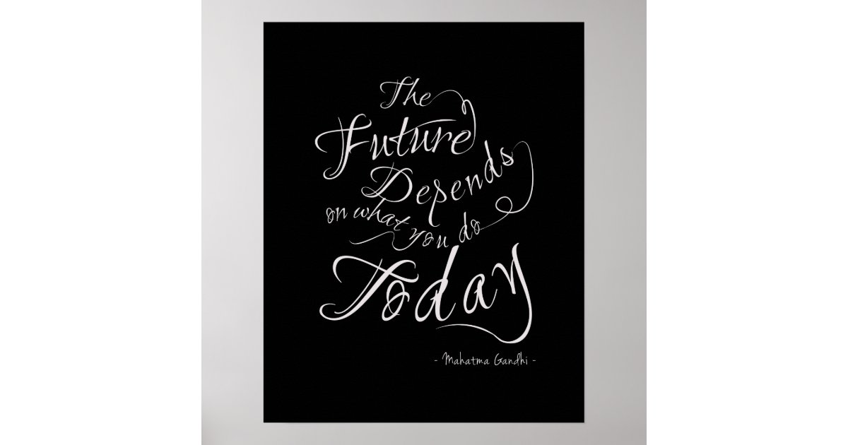 The Future- Black Calligraphy Inspirational Poster | Zazzle