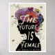 "The Future Is Female" 18x24 poster | Zazzle