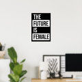 The Future Is Female Feminist Poster | Zazzle
