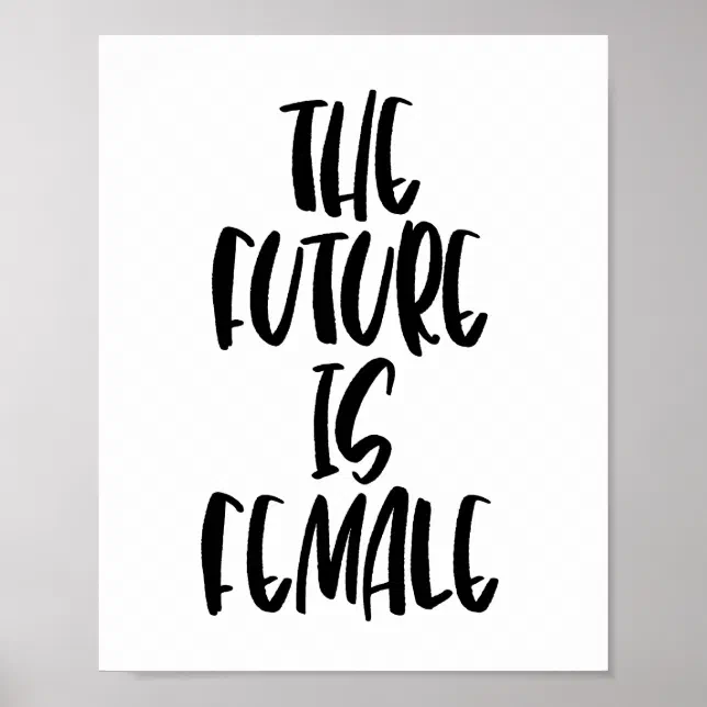 The Future is Female poster | Zazzle
