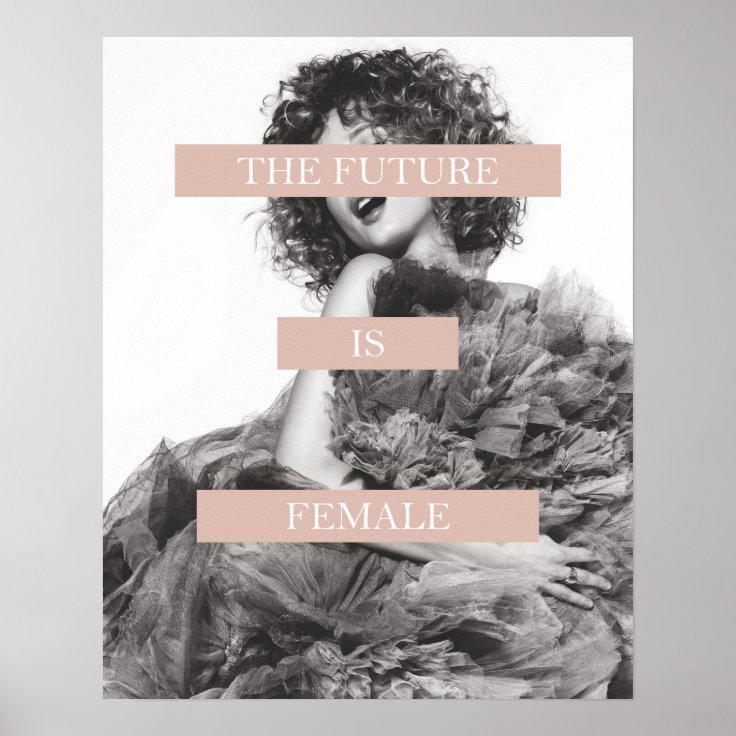 The Future is Female Poster - Feminist Print | Zazzle