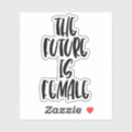 The future is female sticker | Zazzle