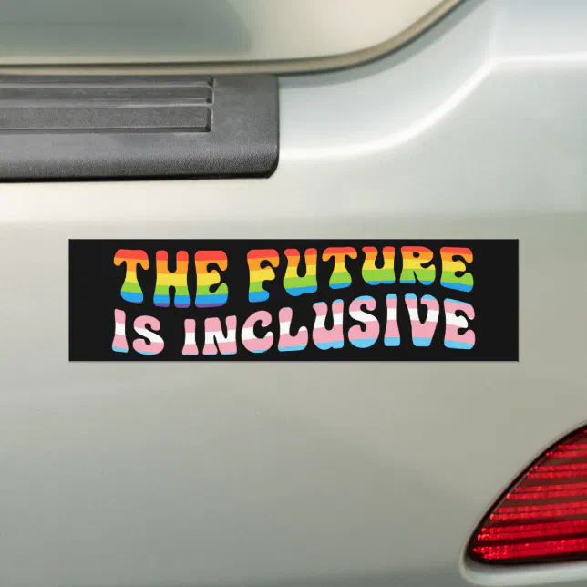 The Future Is Inclusive LGBT Gay Trans Pride Bumper Sticker | Zazzle