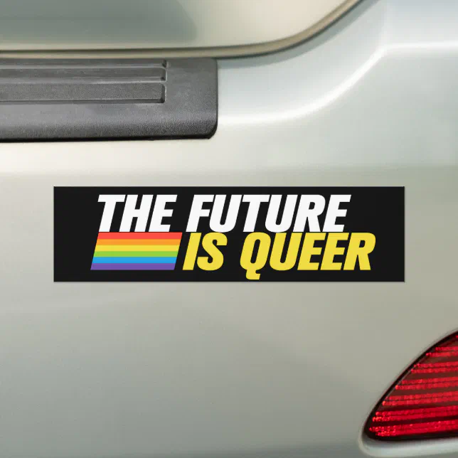 The Future Is Queer Lesbian Gay Pride LGBT Bumper Sticker | Zazzle