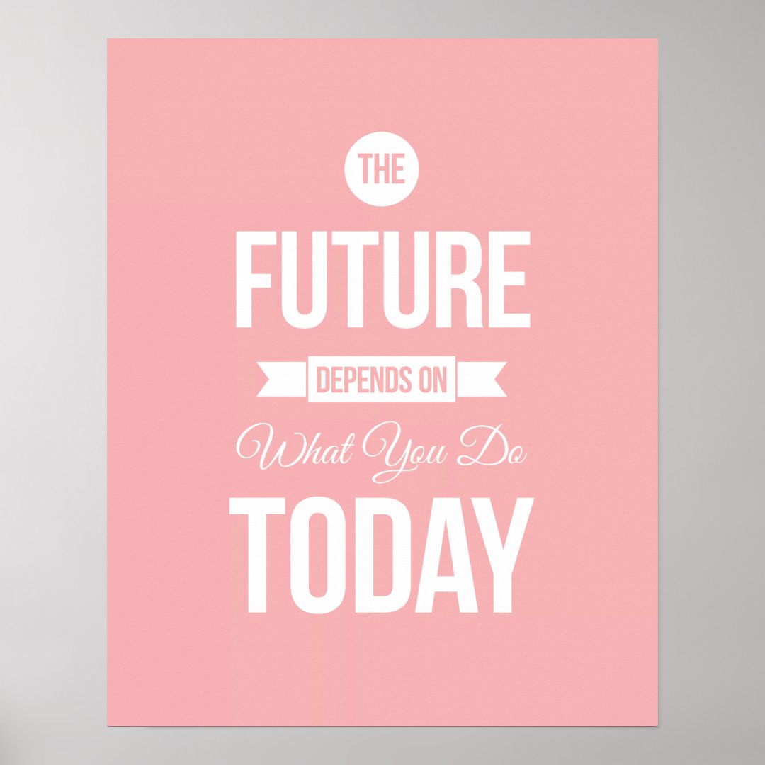 The Future - Light Pink Inspirational Quote Poster | Zazzle