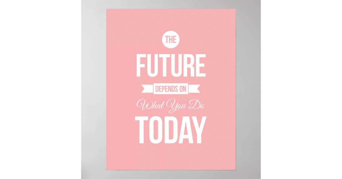 The Future - Light Pink Inspirational Quote Poster | Zazzle