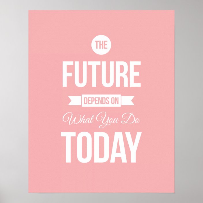 The Future - Light Pink Inspirational Quote Poster | Zazzle.com