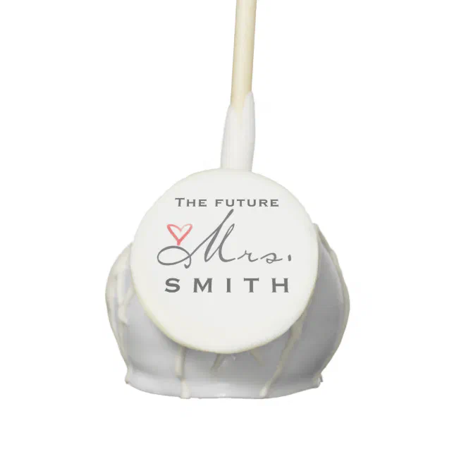 The future Mrs ... Cake Pops | Zazzle