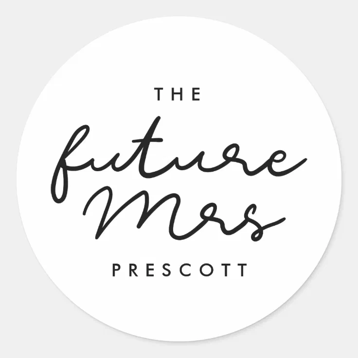 The future Mrs Classic Round Sticker | Zazzle