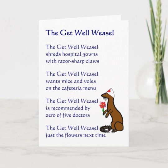 The Get Well Weasel - a funny get well poem Card | Zazzle.com