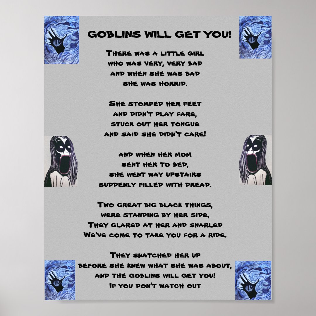 THE GOBLINS WILL GET YOU poster | Zazzle