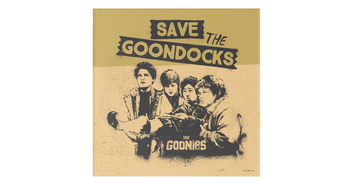 The Goonies "Save The Goon Docks" Acrylic Print | Zazzle