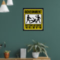 The Government Warning Poster | Zazzle