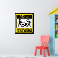 The Government Warning Poster | Zazzle