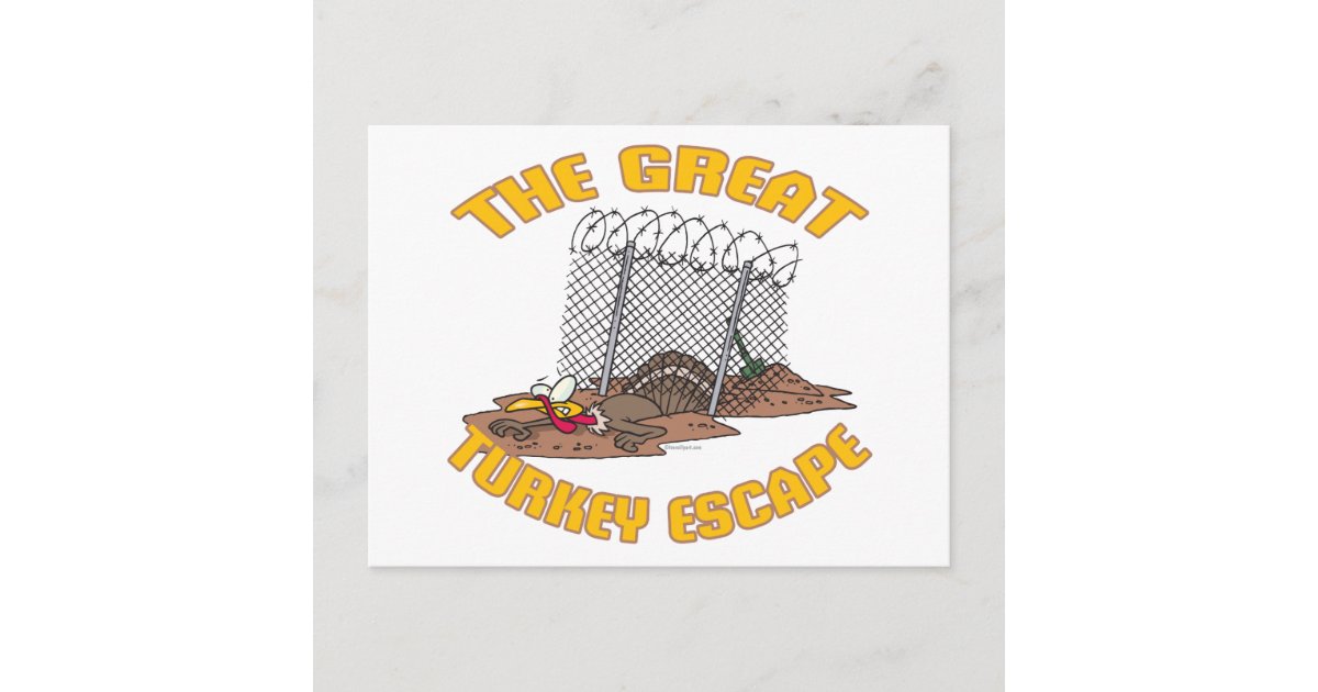the great turkey escape thanksgiving day humor holiday postcard | Zazzle