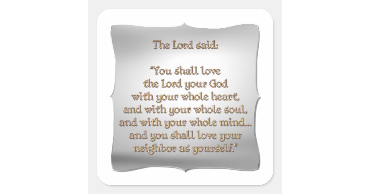 The Greatest Commandment Square Sticker | Zazzle