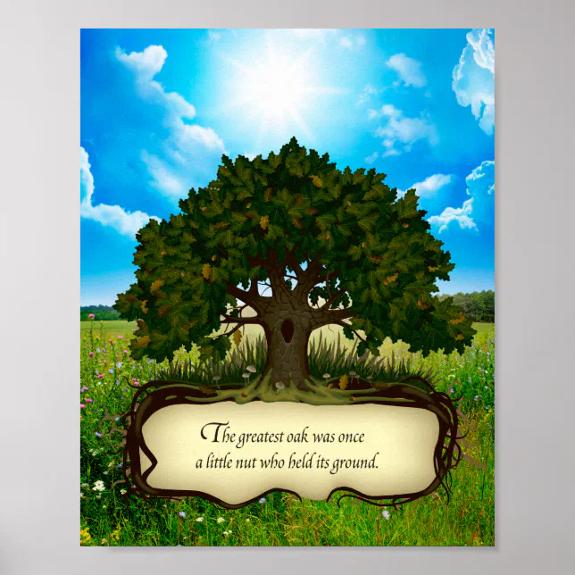 The greatest oak was once a little nut who held... poster | Zazzle