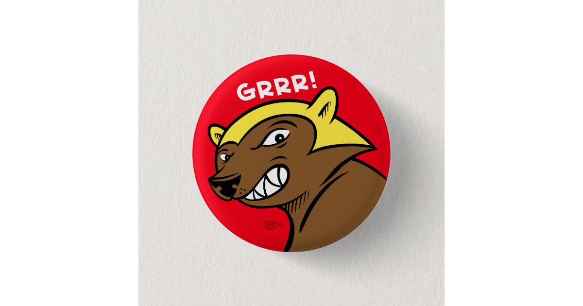 The GRRR! Pin | Zazzle
