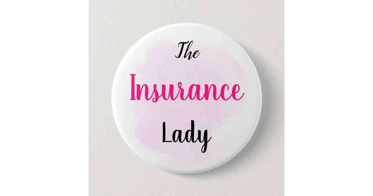 The Insurance Lady - Insurance Marketing Supplies Button | Zazzle