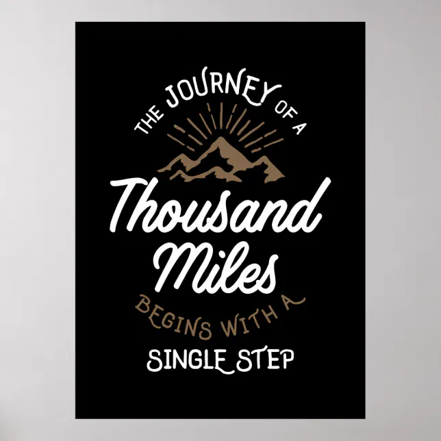 The Journey Of a Thousand Miles Poster | Zazzle