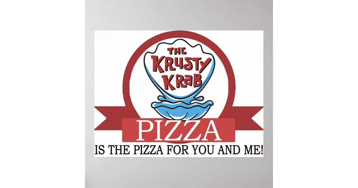 The Krusty Krab Pizza Poster | Zazzle
