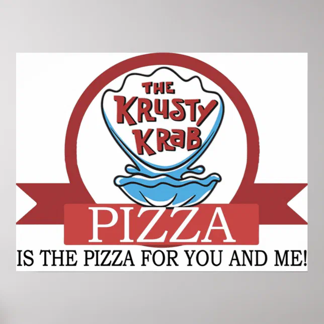 The Krusty Krab Pizza Poster | Zazzle