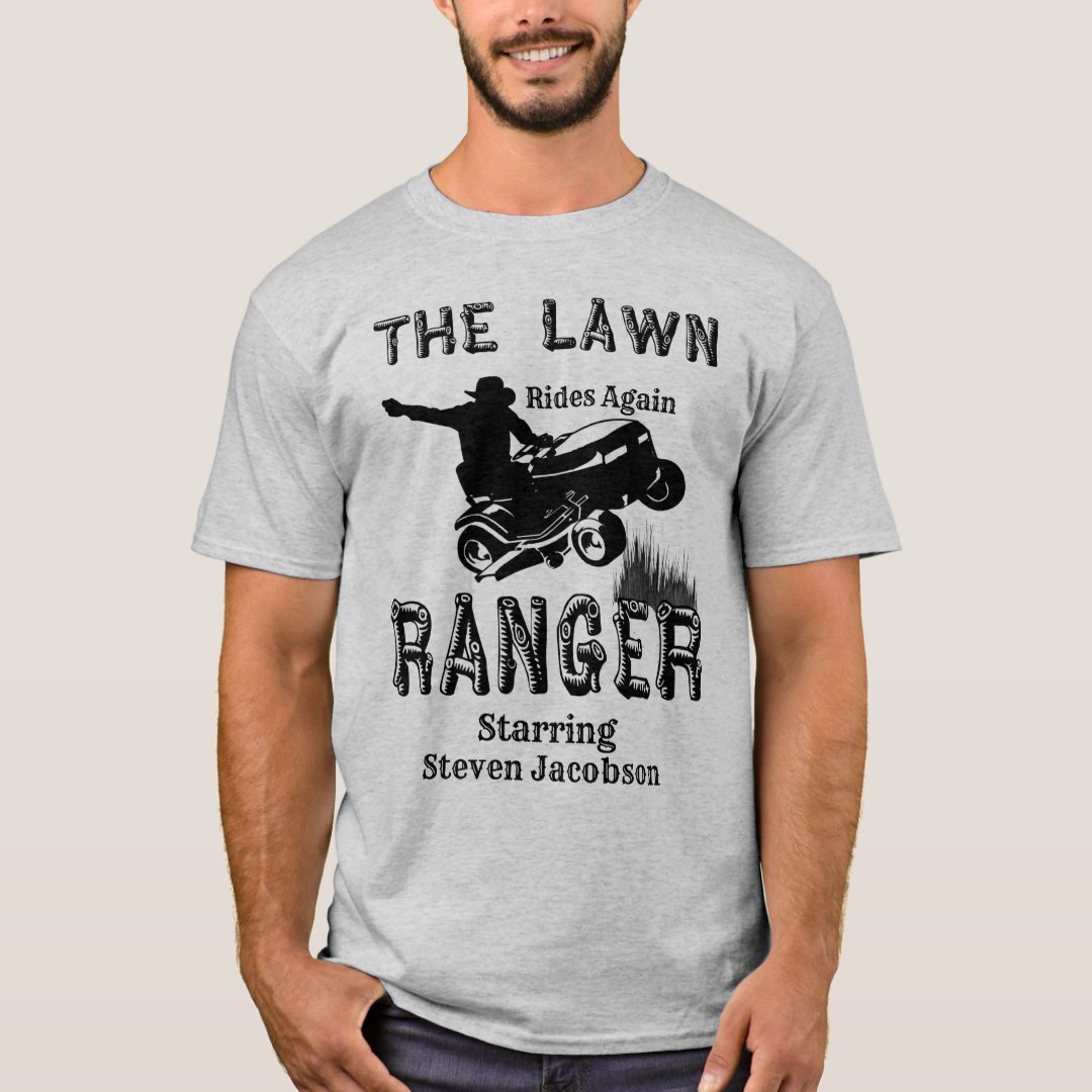 The Lawn Ranger Custom Name T-Shirt | Zazzle