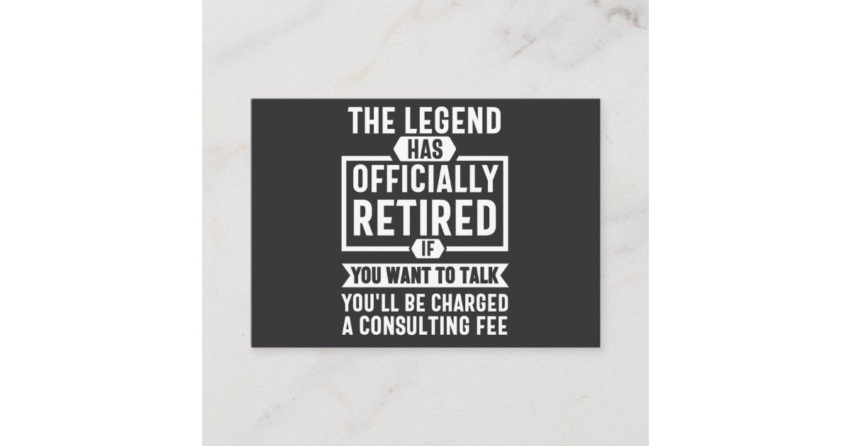 the legend Has Officially Retired Business Card | Zazzle
