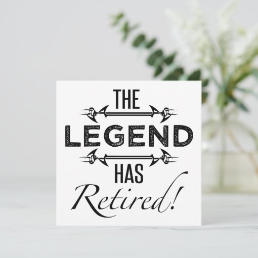 The Legend Has Retired Card | Zazzle