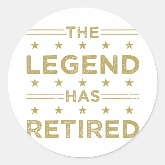 The Legend Has Retired Classic Round Sticker | Zazzle