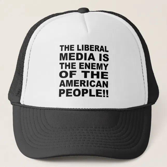 The Liberal Media is the Enemy of the People Trucker Hat | Zazzle
