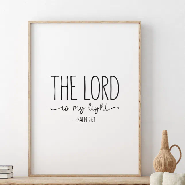 The Lord is my light, Psalm 27:1 Poster | Zazzle