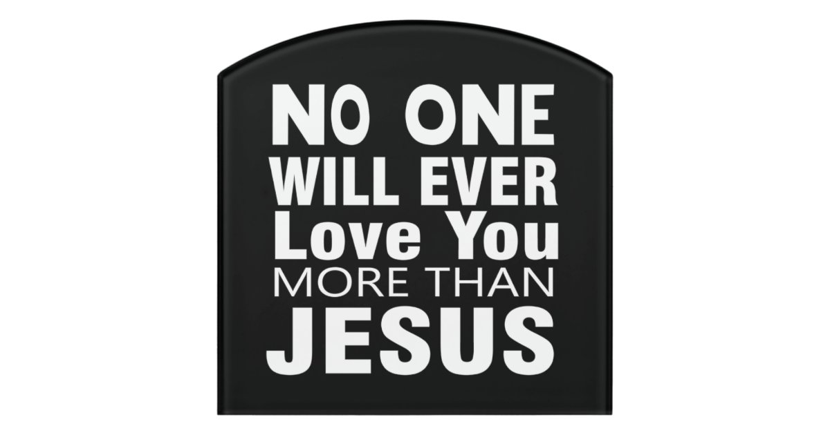 The Love of Jesus Door Sign | Zazzle