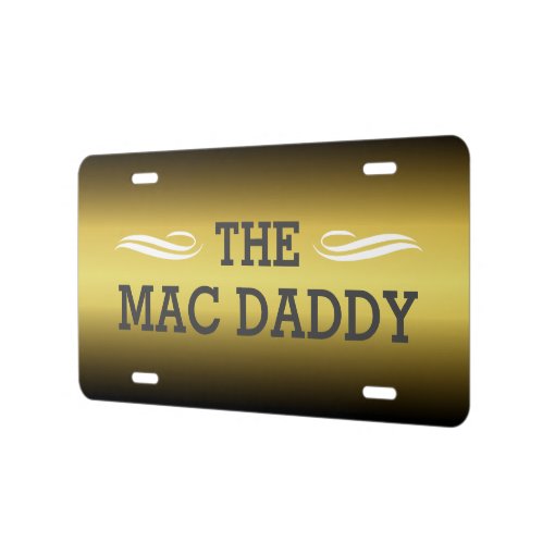 The MAC DADDY Phrase on Black and Gold Gradient License Plate | Zazzle
