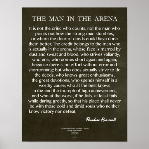 The Man In The Arena Quote by Theodore Roosevelt Poster | Zazzle