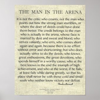 The Man In The Arena Quote by Theodore Roosevelt Poster | Zazzle