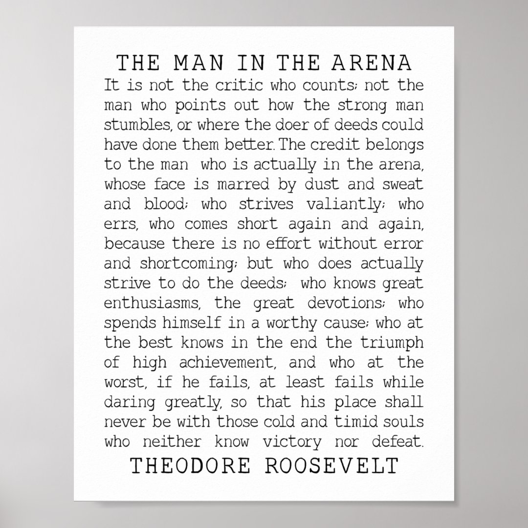 The Man In The Arena, Theodore Roosevelt Quote Poster | Zazzle