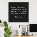 The man who does not read good books poster | Zazzle